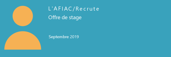 L'AFIAC recrute : offre de stage - AFIAC